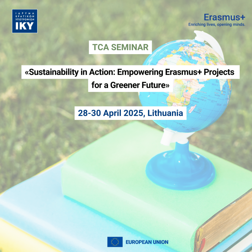 TCA SEMINAR: «Sustainability in Action: Empowering Erasmus+ Projects for a Greener Future» 28-30 ...